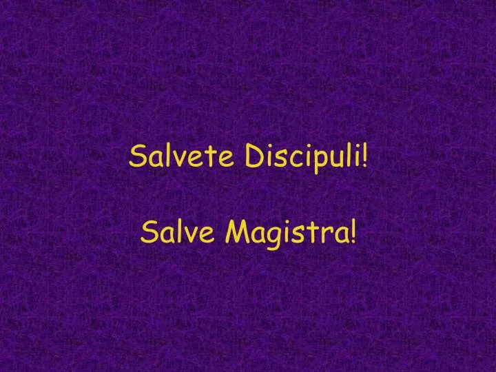 PPT - Salvete Discipuli! PowerPoint Presentation, free download - ID ...