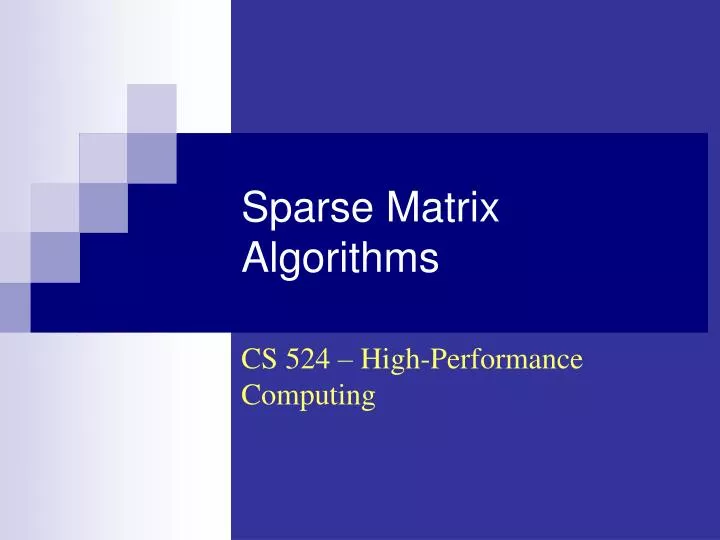 Ppt Sparse Matrix Algorithms Powerpoint Presentation Free Download Id3210348 8386