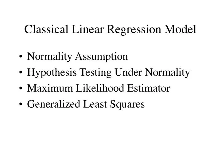 PPT - Classical Linear Regression Model PowerPoint Presentation, free ... PPT - Classical Linear Regression Model PowerPoint Presentation, free ...