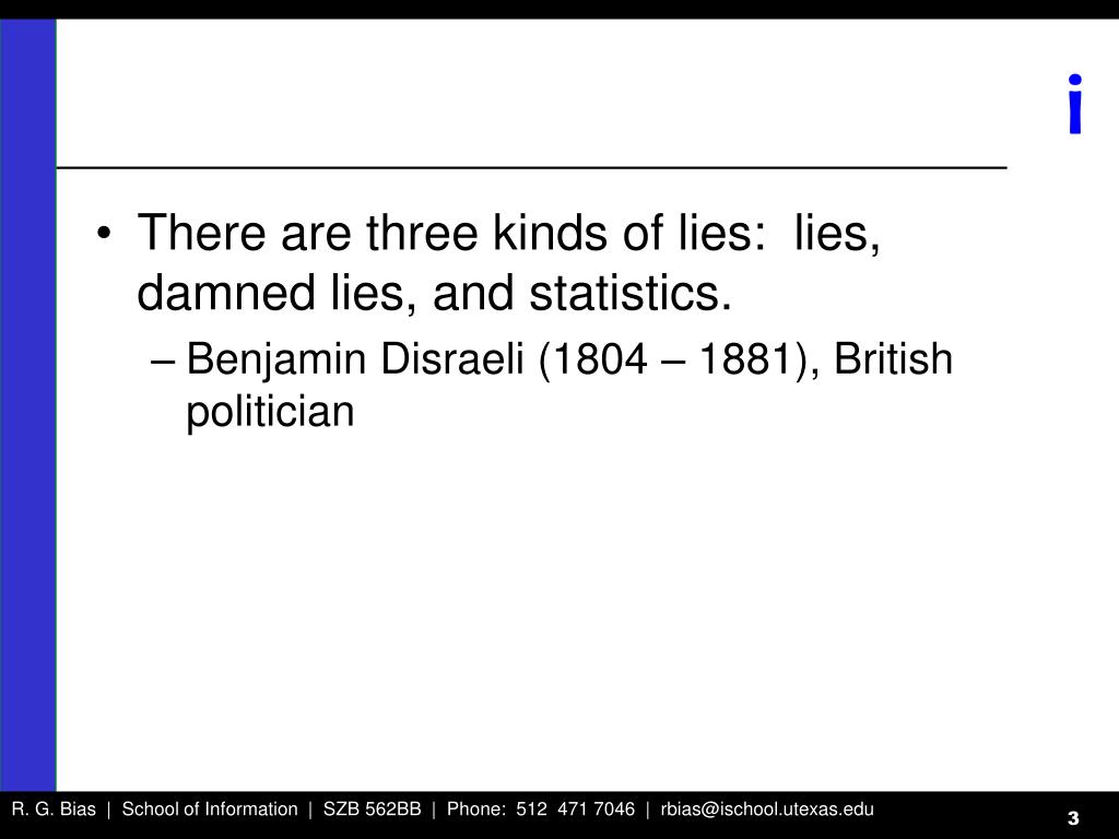 PPT - There are three kinds of lies: lies, damned lies, and statistics ...