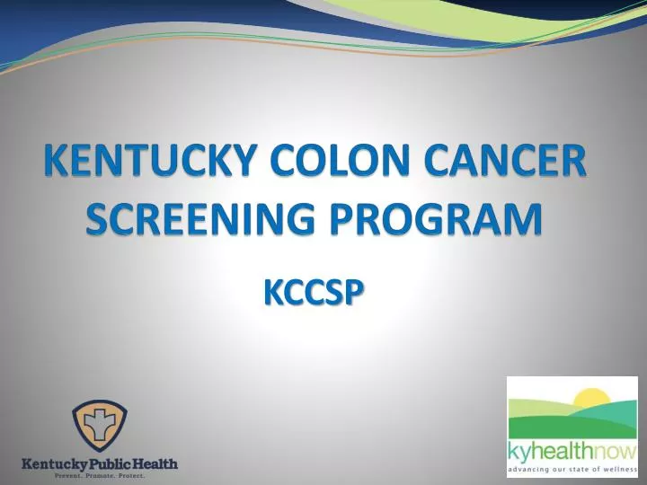 PPT - KENTUCKY COLON CANCER SCREENING PROGRAM PowerPoint Presentation ...