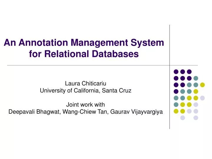 PPT - An Annotation Management System for Relational Databases ...