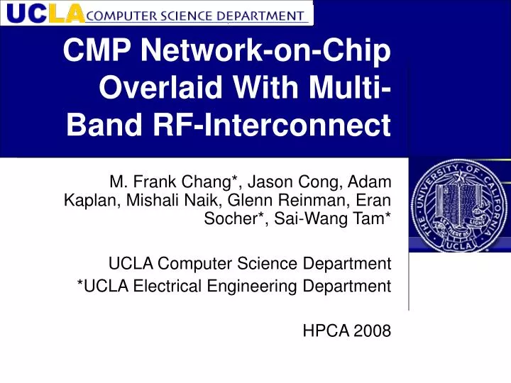 PPT - CMP Network-on-Chip Overlaid With Multi-Band RF-Interconnect ...