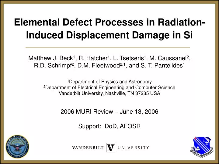 PPT - Elemental Defect Processes in Radiation-Induced Displacement ...