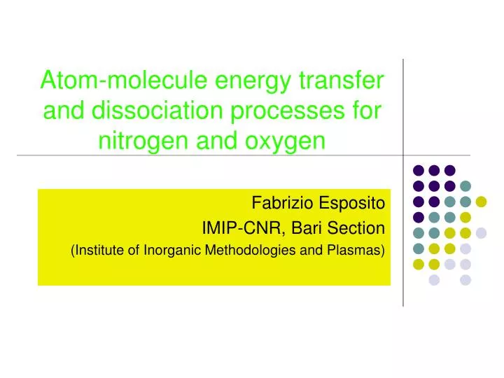 PPT - Atom-molecule energy transfer and dissociation processes for ...