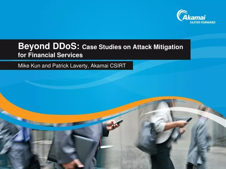 PPT - Beyond DDoS: Case Studies on Attack Mitigation for Financial ...