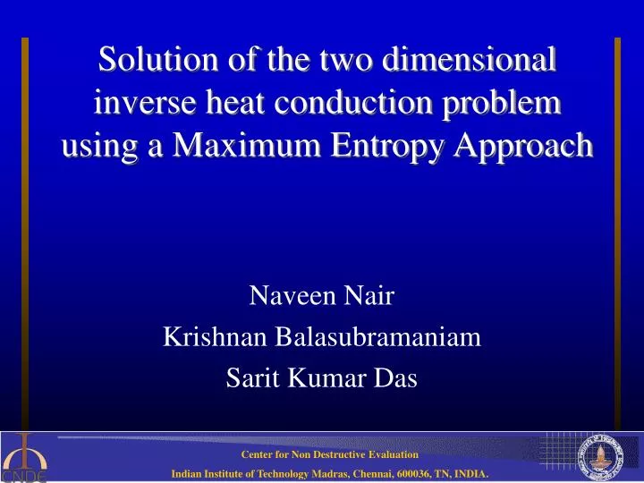 PPT - Solution of the two dimensional inverse heat conduction problem using a Maximum Entropy ...