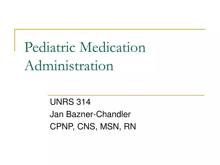 PPT - Pediatric Medication Administration PowerPoint Presentation, free ...