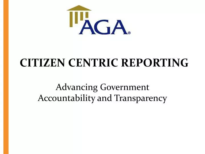 PPT - CITIZEN CENTRIC REPORTING PowerPoint Presentation, free download ...