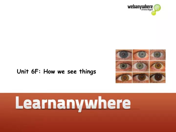 PPT - Unit 6F: How we see things PowerPoint Presentation, free download ...