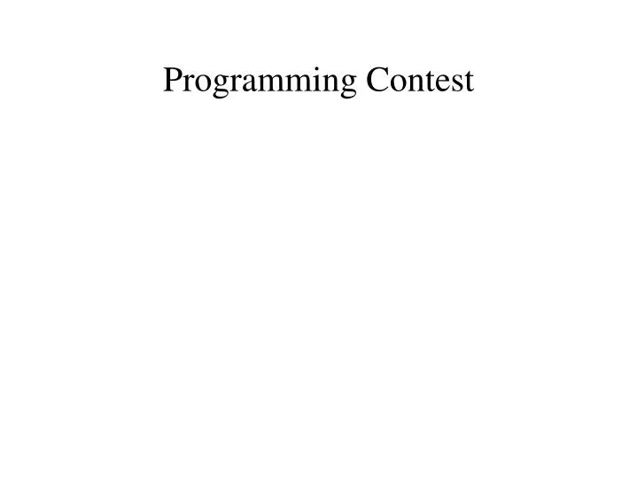 PPT - Programming Contest PowerPoint Presentation, free download - ID ...