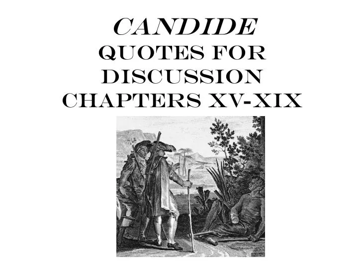 PPT - Candide Quotes for Discussion Chapters XV-XIX PowerPoint ...