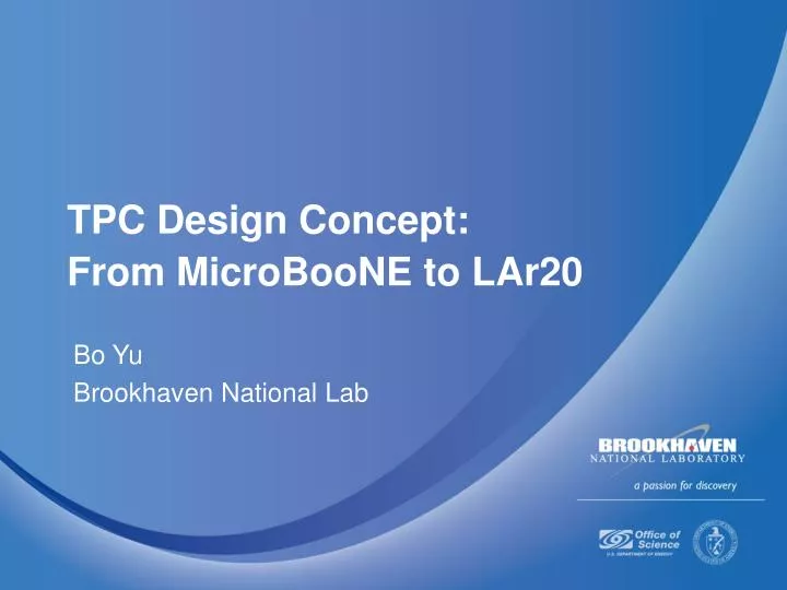 PPT - TPC Design Concept: From MicroBooNE to LAr20 PowerPoint ...