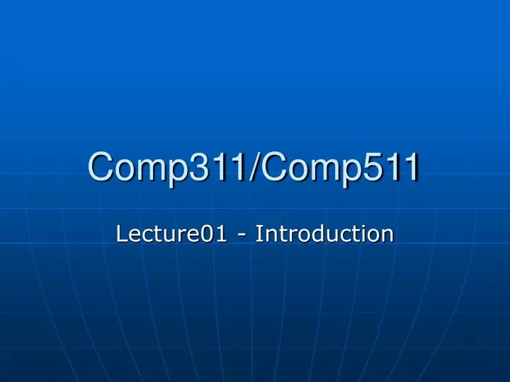 PPT - Comp311/Comp511 PowerPoint Presentation, free download - ID:3216649