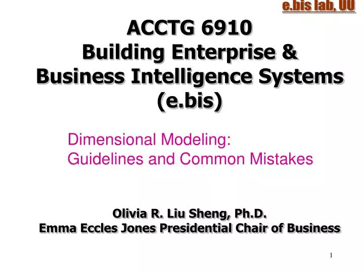 PPT - ACCTG 6910 Building Enterprise & Business Intelligence Systems (e ...