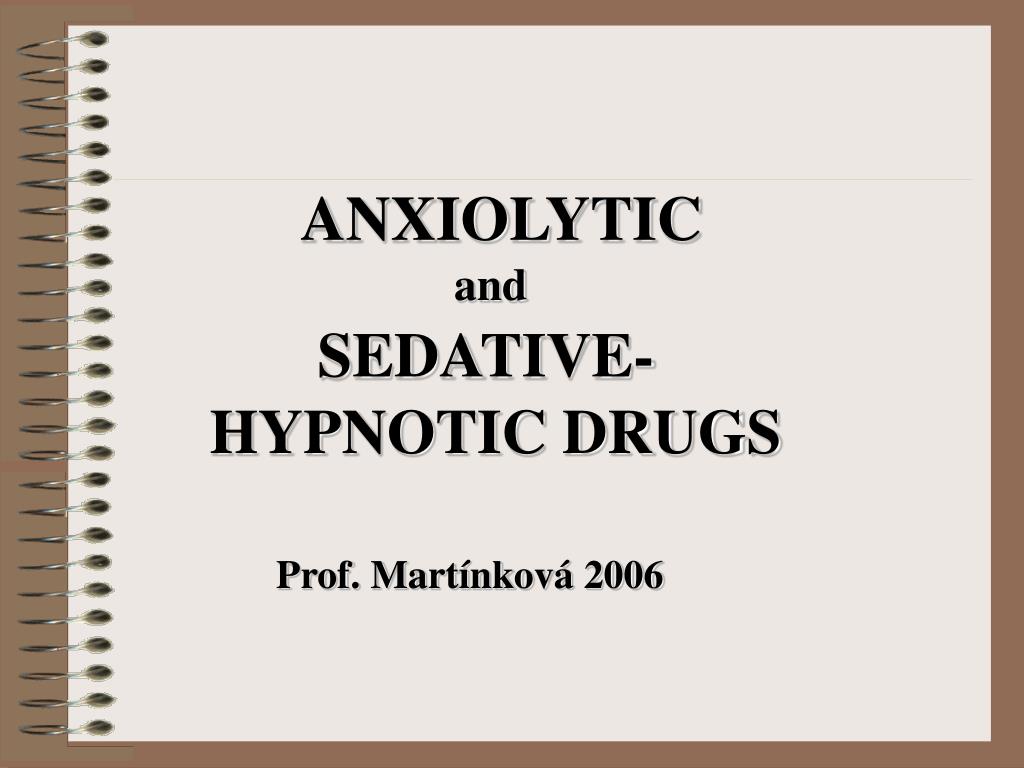 PPT - ANXIOLYTIC and SEDATIVE- HYPNOTIC DRUGS PowerPoint Presentation ...