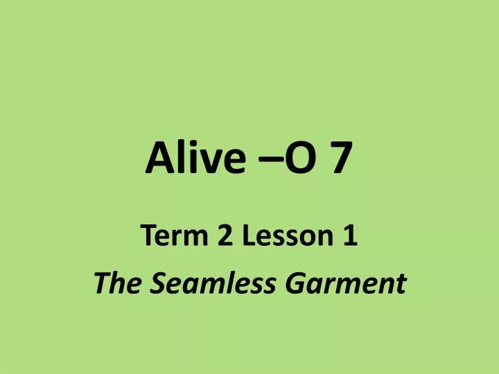 PPT - Alive –O 7 PowerPoint Presentation, free download - ID:3217777