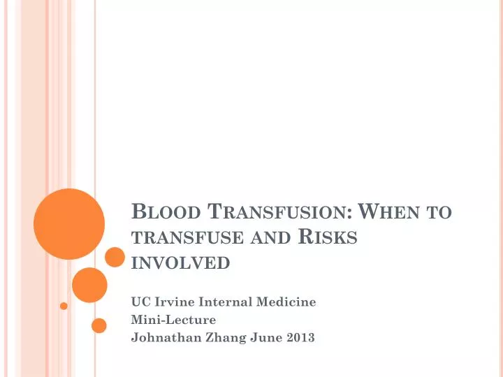 PPT - Blood Transfusion: When to transfuse and Risks involved ...