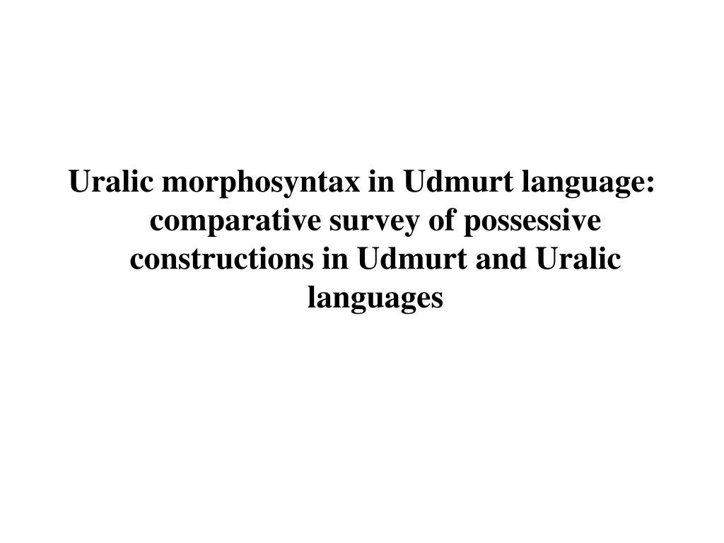 PPT - Modern Udmurt language: social and cultural aspects Svetlana ...