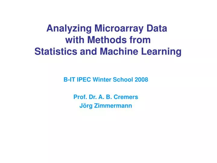 PPT - Analyzing Microarray Data with Methods from Statistics and ...
