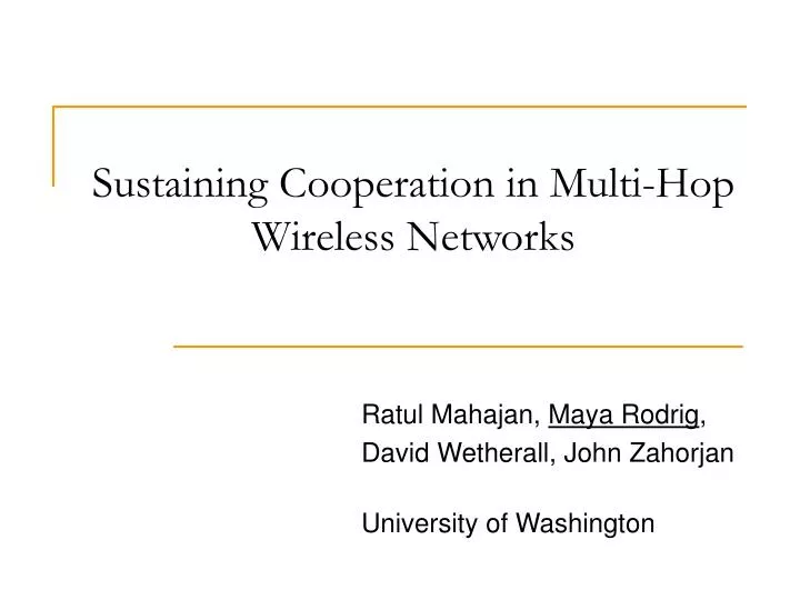 PPT - Sustaining Cooperation in Multi-Hop Wireless Networks PowerPoint ...