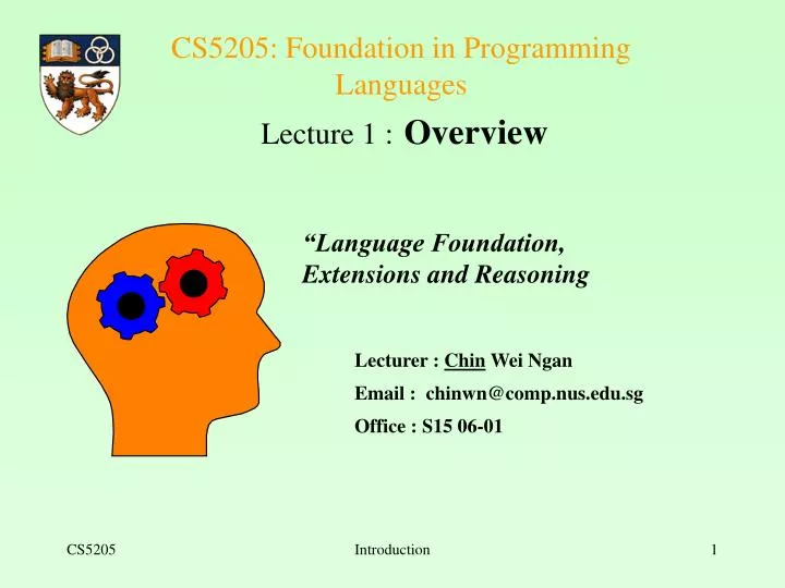 PPT - CS5205: Foundation in Programming Languages Lecture 1 : Overview PowerPoint Presentation ...
