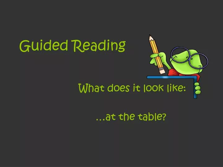 PPT - Guided Reading PowerPoint Presentation, free download - ID:3219196