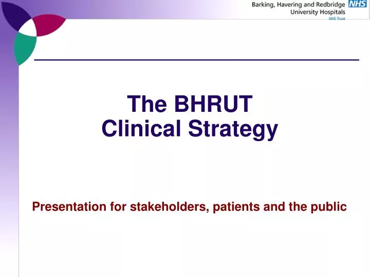 PPT - The BHRUT Clinical Strategy PowerPoint Presentation, free ...