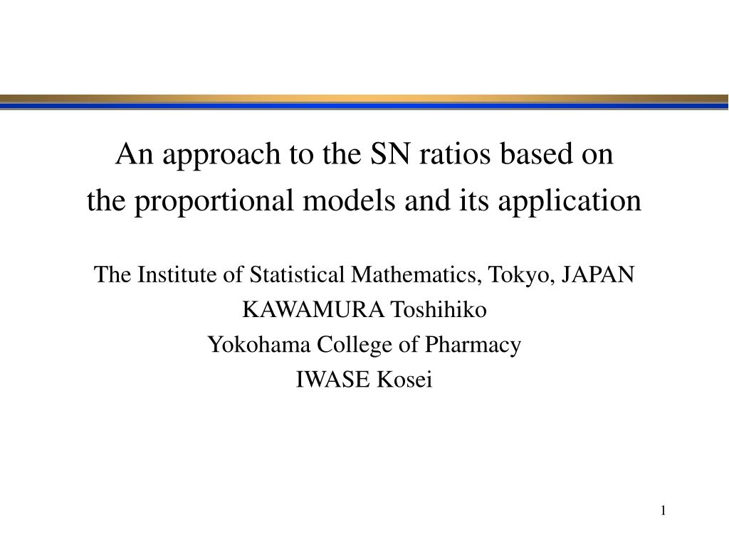 Ppt An Approach To The Sn Ratios Based On The Proportional Models And
