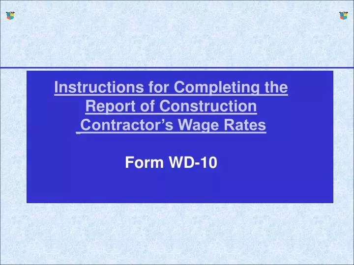 PPT - Instructions for Completing the Report of Construction Contractor ...