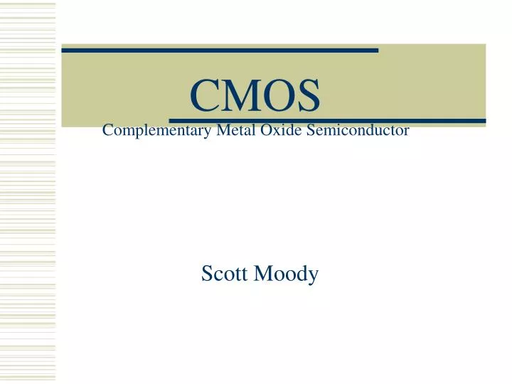 PPT - CMOS Complementary Metal Oxide Semiconductor PowerPoint Presentation - ID:3222223
