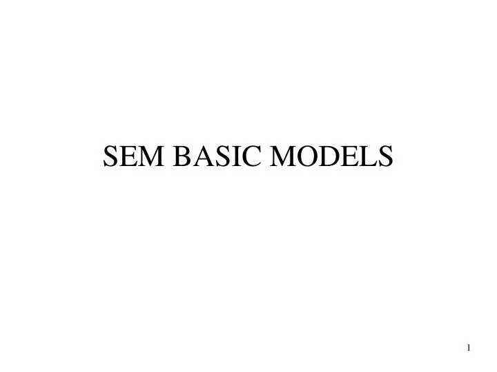 PPT - SEM BASIC MODELS PowerPoint Presentation, free download - ID:3222230
