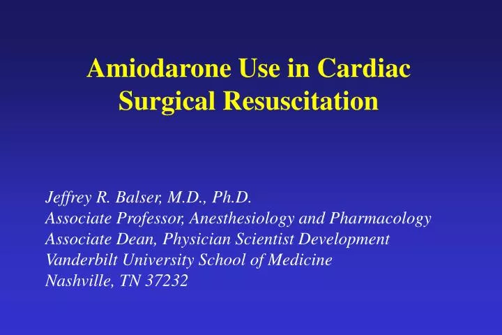 PPT - Amiodarone Use in Cardiac Surgical Resuscitation PowerPoint ...