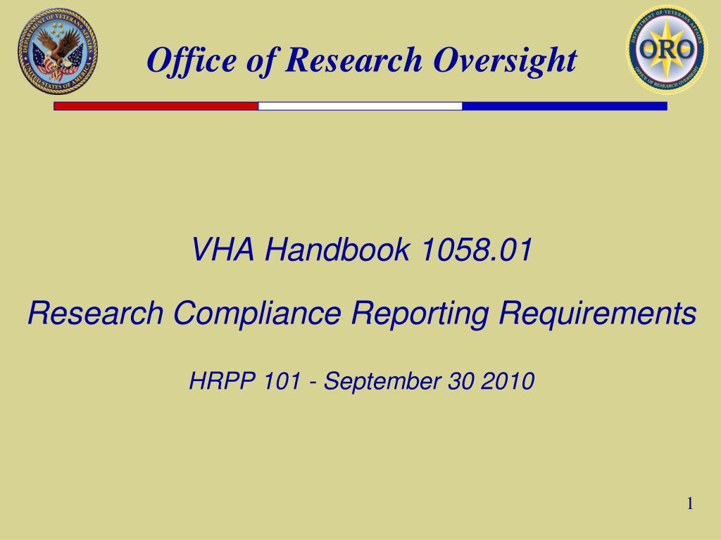 PPT - VHA Handbook 1058.01 Research Compliance Reporting Requirements ...