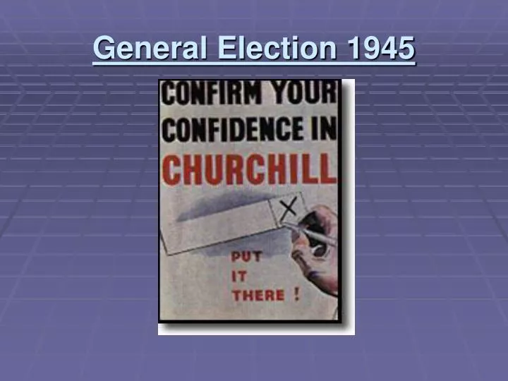 PPT - General Election 1945 PowerPoint Presentation, free download - ID ...