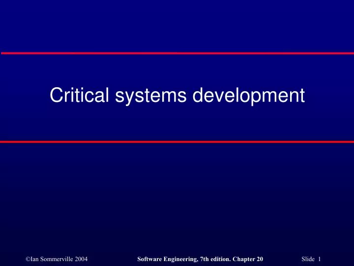 PPT - Critical systems development PowerPoint Presentation, free ...