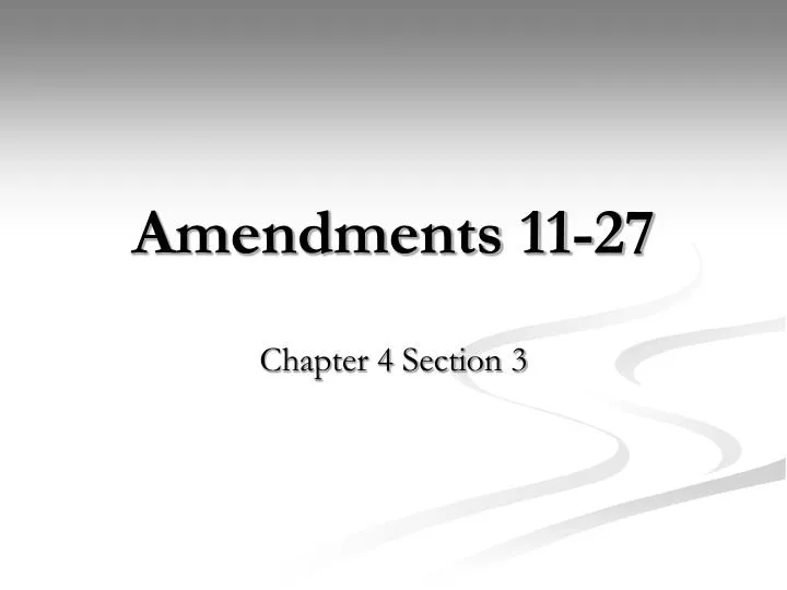 PPT - Amendments 11-27 PowerPoint Presentation, free download - ID:3223913