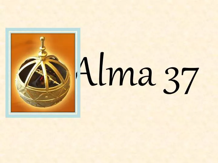 PPT - Alma 37 PowerPoint Presentation, free download - ID:3224289