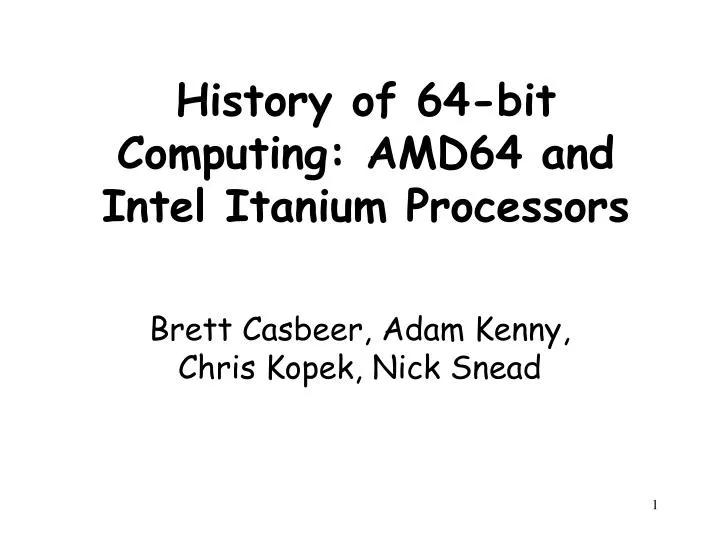 PPT - History of 64-bit Computing: AMD64 and Intel Itanium Processors PowerPoint Presentation ...