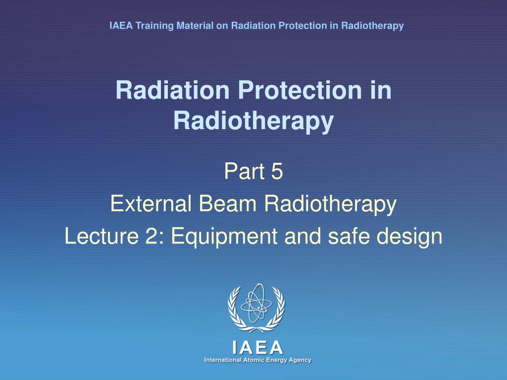 Ppt Radiation Protection In Radiotherapy Powerpoint Presentation
