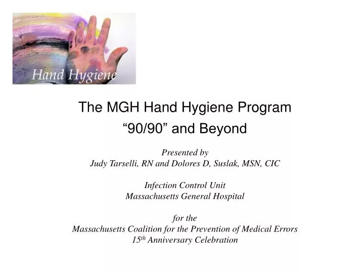 PPT - The MGH Hand Hygiene Program “90/90” and Beyond PowerPoint ...