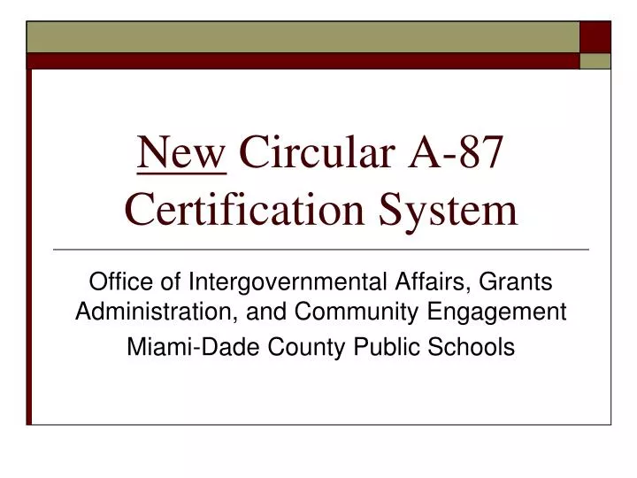 PPT - New Circular A-87 Certification System PowerPoint Presentation ...