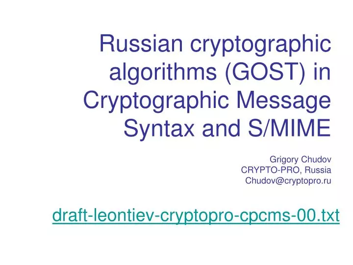 PPT - Russian cryptographic algorithms (GOST) in Cryptographic Message ... PPT - Russian cryptographic algorithms (GOST) in Cryptographic Message ...