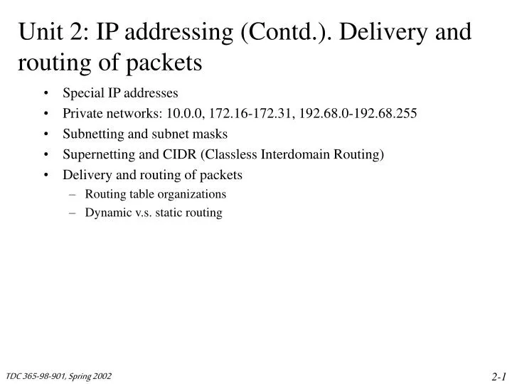 PPT - Unit 2: IP addressing (Contd.). Delivery and routing of packets ...