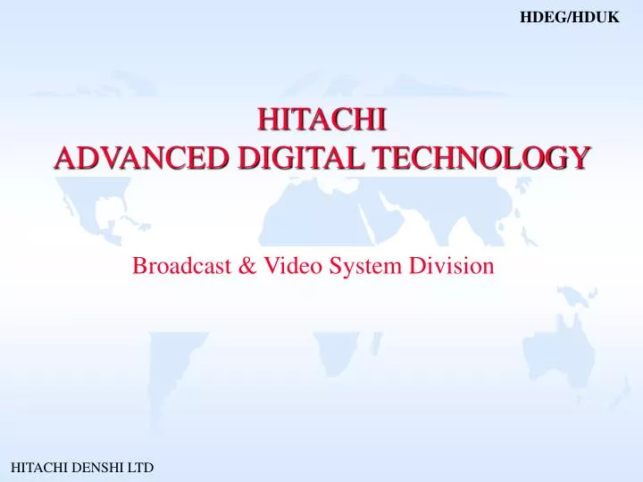 PPT - HITACHI ADVANCED DIGITAL TECHNOLOGY PowerPoint Presentation, free ...