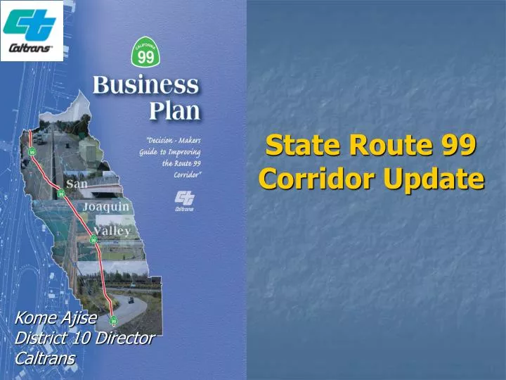 PPT - State Route 99 Corridor Update PowerPoint Presentation, free ...