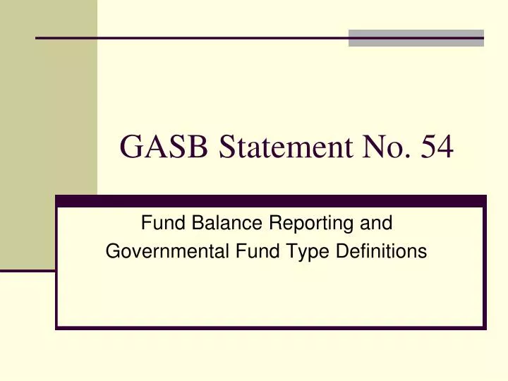 PPT - GASB Statement No. 54 PowerPoint Presentation, free download - ID ...
