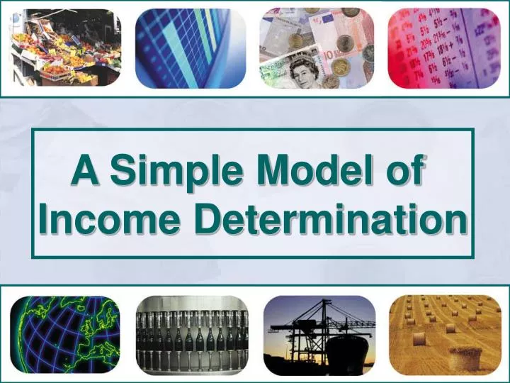 PPT - A Simple Model of Income Determination PowerPoint Presentation ...