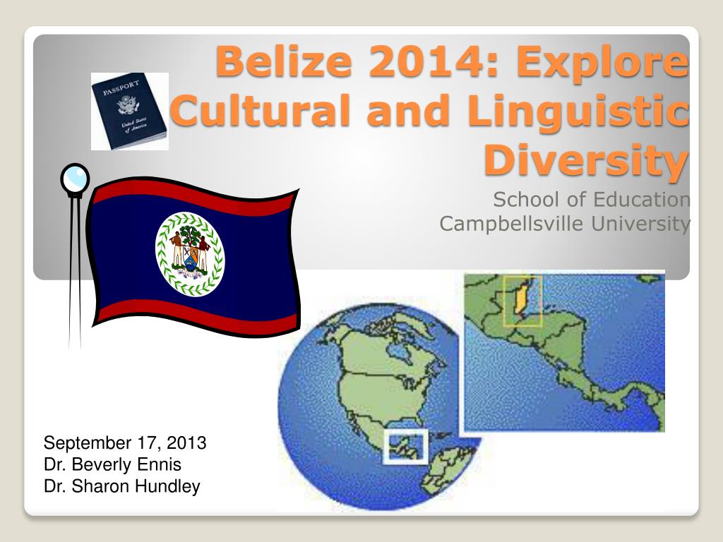 PPT - Belize 2014: Explore Cultural and Linguistic Diversity PowerPoint ...