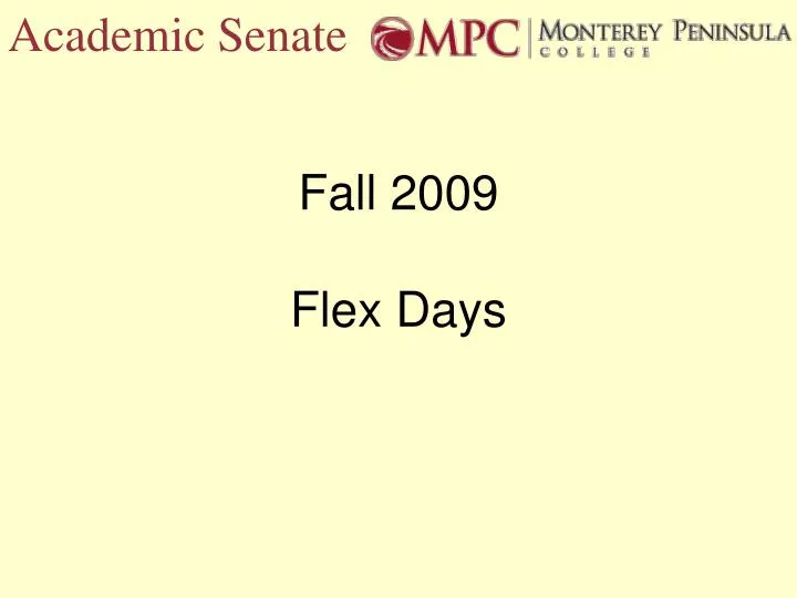PPT - Fall 2009 Flex Days PowerPoint Presentation, free download - ID ...